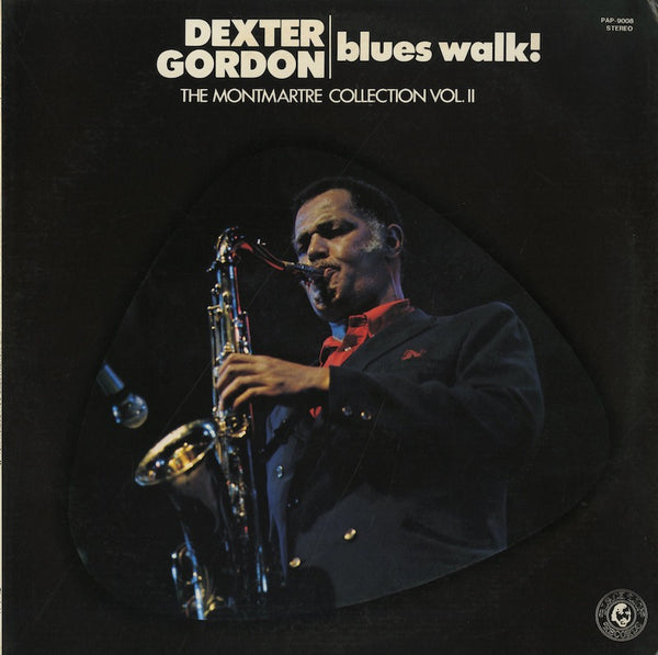 Dexter Gordon / デクスター・ゴードン / Blues Walk! The Montmartre Collection Vol ...